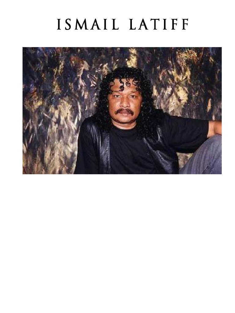 Ismail Latiff: Malaysian Artist Profile | PDF