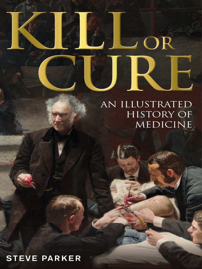 Kill or Cure - STEVE PARKER PDF | PDF | Medicine | Surgery