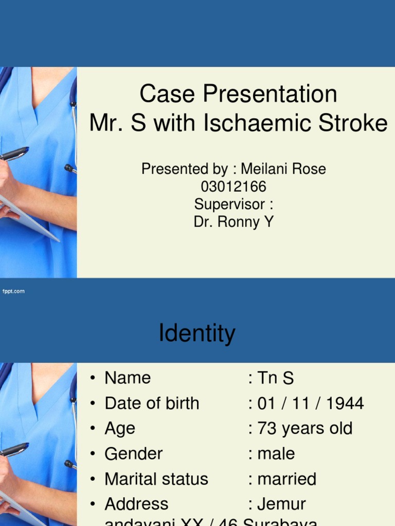 Case Presentation Ischemic Stroke TN S | PDF | Stroke | Ischemia