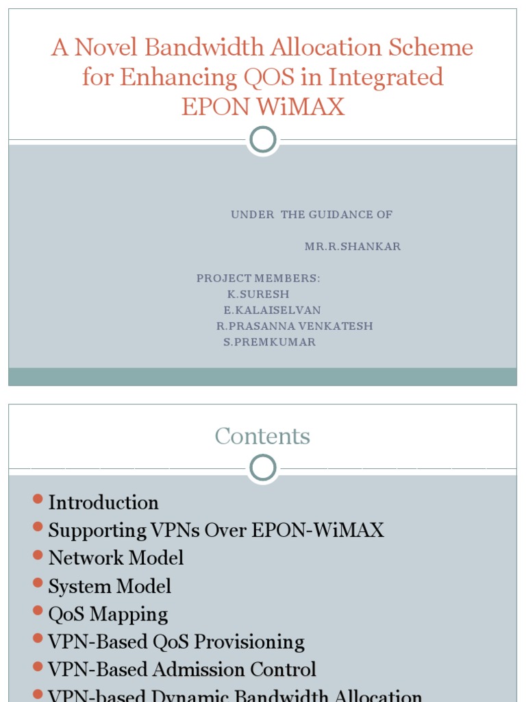 A Novel Bandwidth Allocation Scheme for Enhancing QoS in Integrated EPON WiMAX Networks Through ...