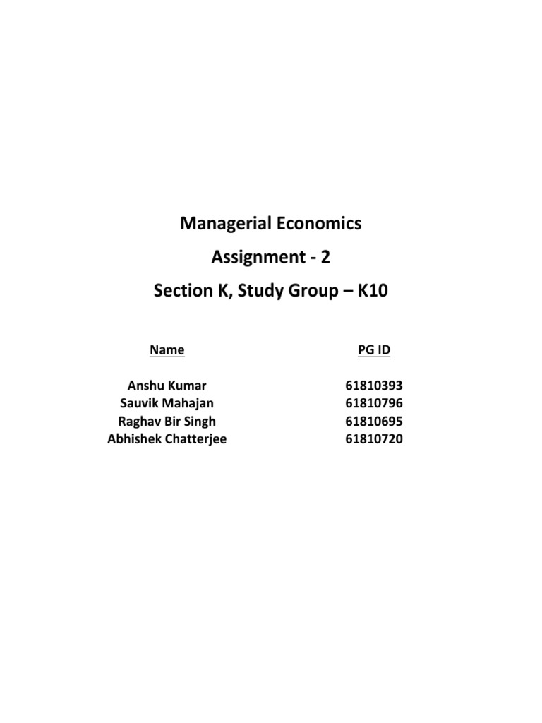 Managerial Economics Assignment - 2 Section K, Study Group - K10 | PDF