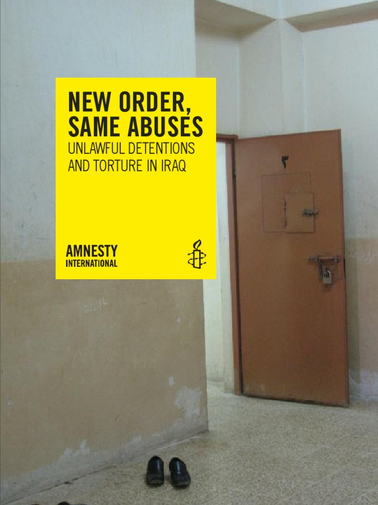 New Order, Same Abuses: Unlawful Detentions and Torture in Iraq | PDF ...
