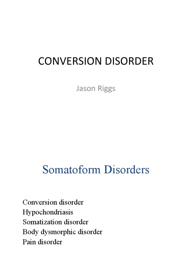 Conversion Disorder | PDF | Psychiatry | Schizophrenia