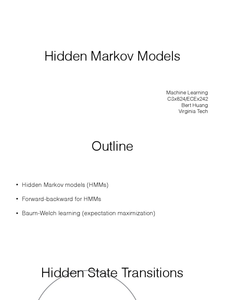 Hidden Markov Models: Machine Learning Csx824/Ecex242 Bert Huang ...