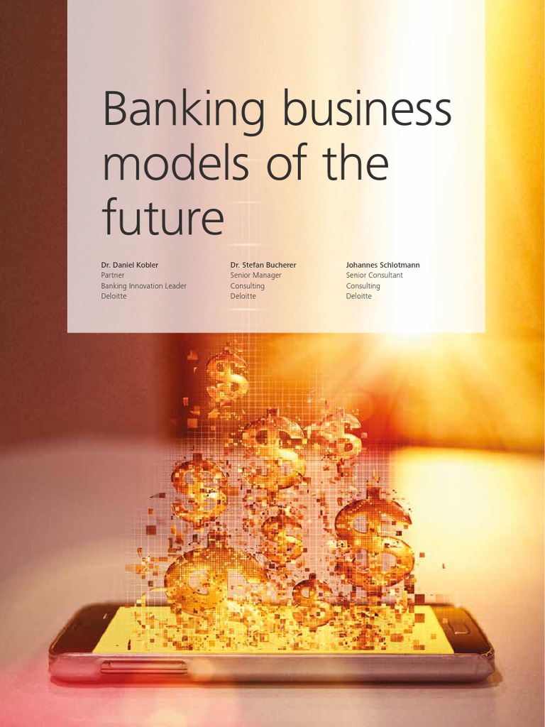 TW Banking Business Models of The Future 2016 Unlocked | PDF | Business ...