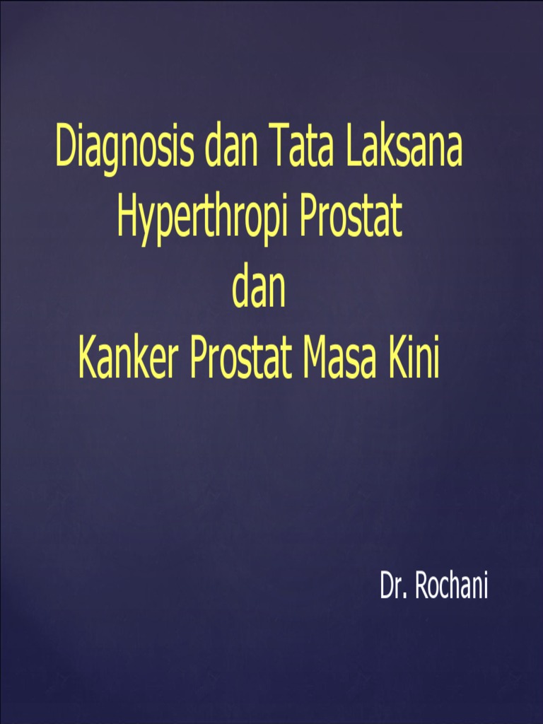 Diagnosis & Tatalaksana Hipertrofi Prostat Dan Kanker PR | PDF | Prostate Cancer | Prostate ...