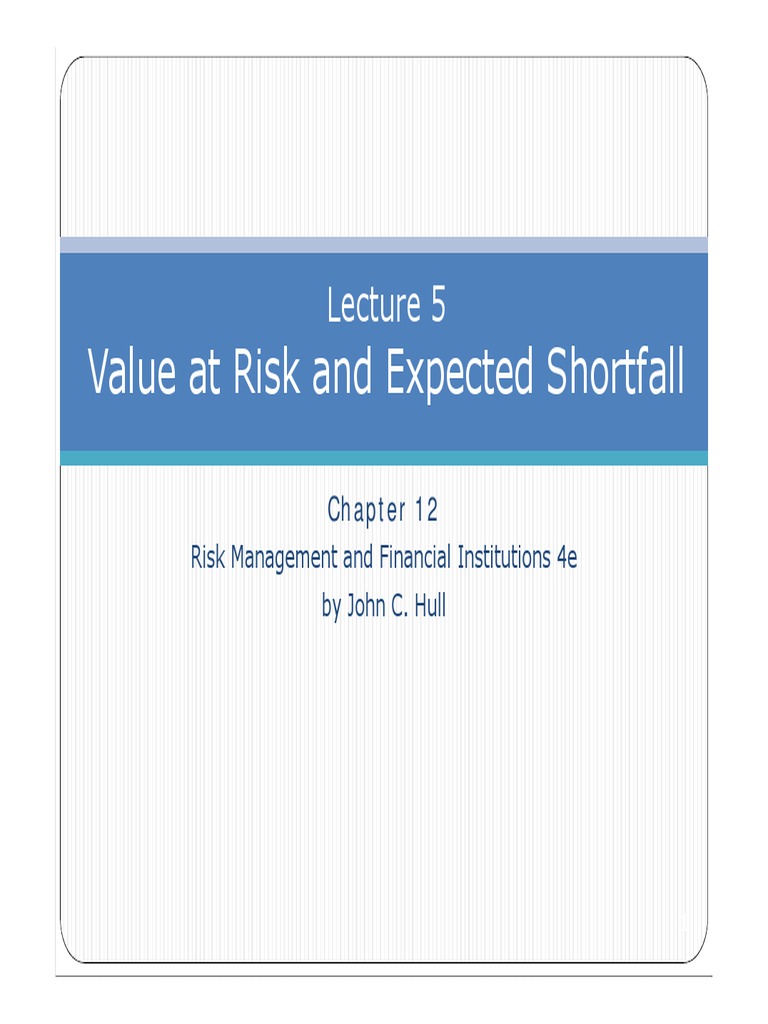 Value at Risk and Expected Shortfall: Risk Management and Financial ...