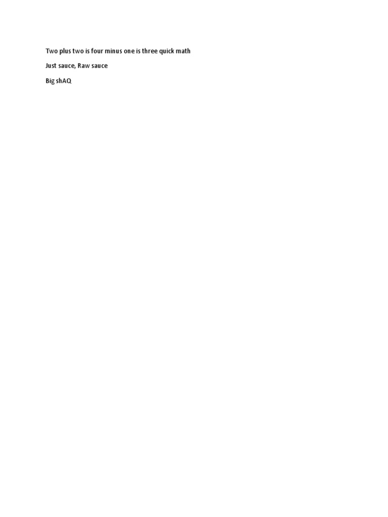 Two Plus Two Is Four Minus One Is Three Quick Math Just Sauce, Raw ...