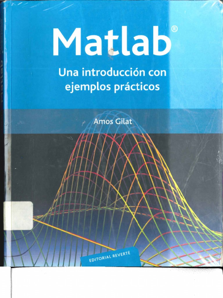 MATLAB Una Introduccion Con Ejemplos Practicos | PDF MATLAB Una Introduccion Con Ejemplos Practicos | PDF