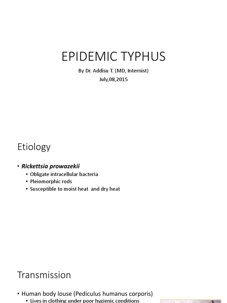 Epidemic Typhus: by Dr. Addisu T. (MD, Internist) July, 08,2015 | PDF ...