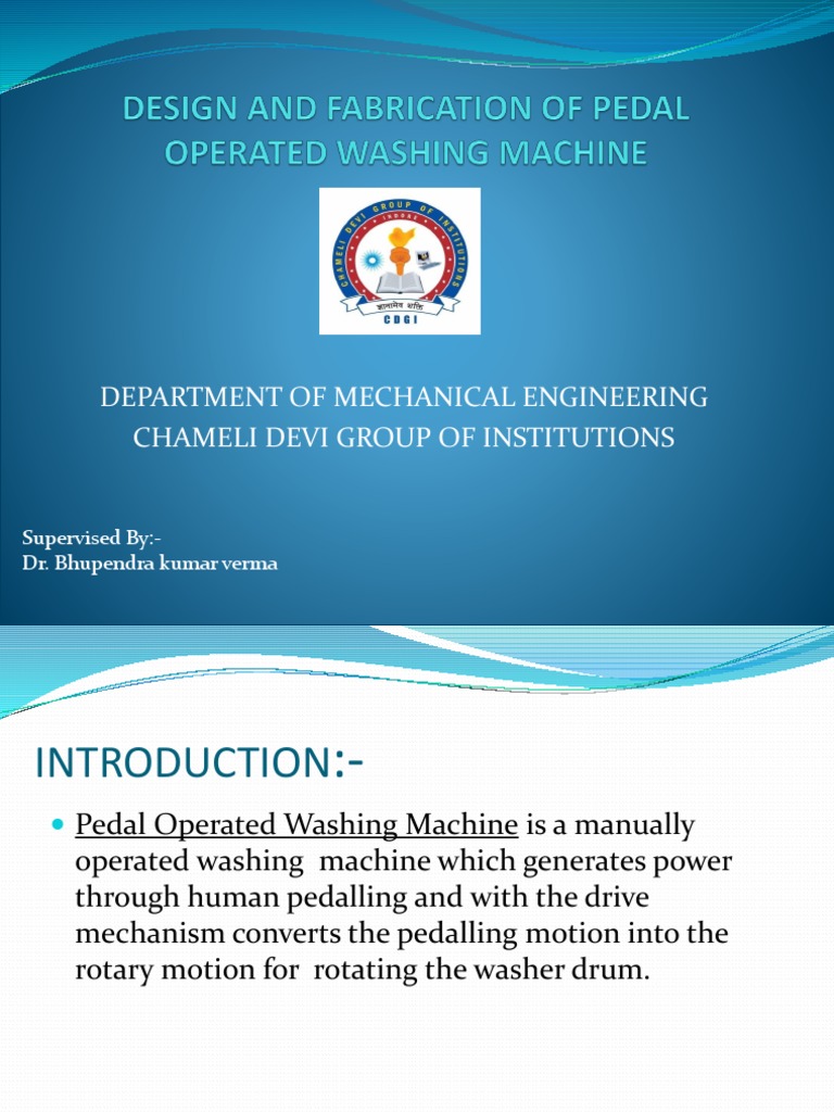 Design and Fabrication of Pedal Operated Washing Machine | PDF ...