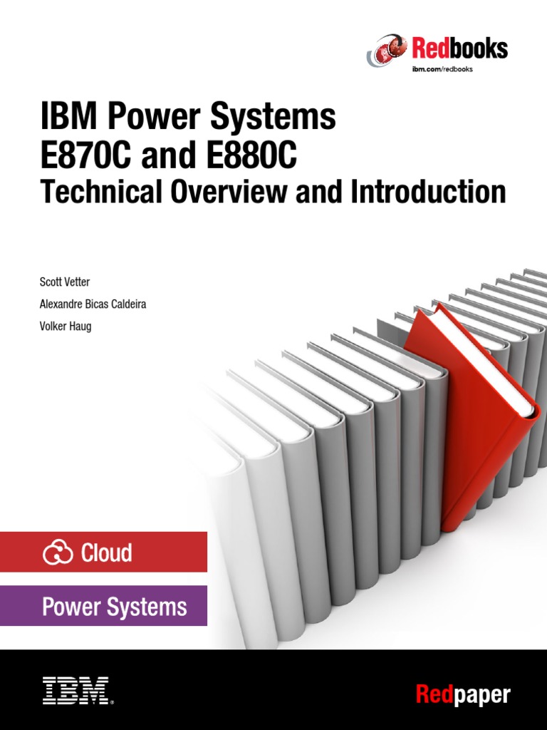 IBM Power Systems E870C and E880C: Technical Overview and Introduction ...