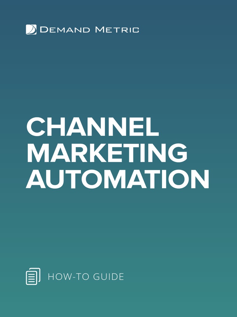 Channel Marketing Automation: How-To Guide | PDF | Automation | Marketing