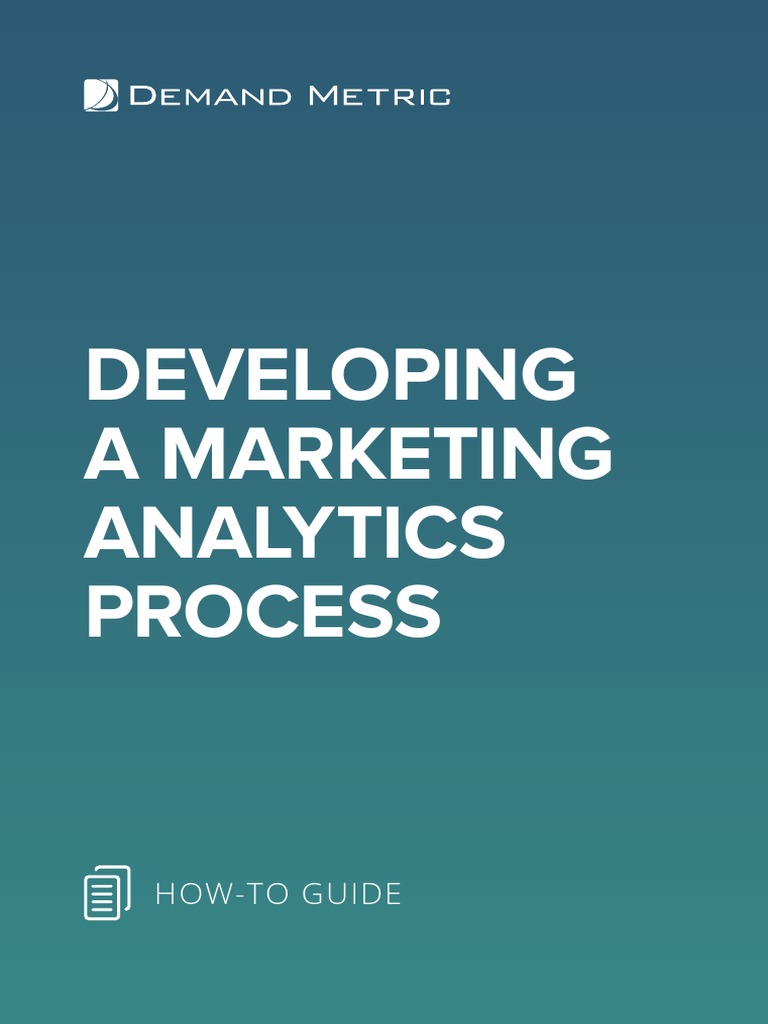 Developing A Marketing Analytics Process | PDF | Analytics | Data Analysis