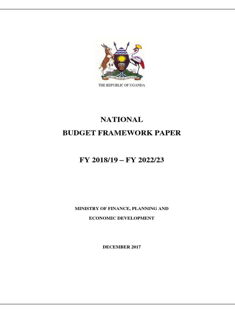 Uganda National Budget Framework Paper FY 2018-19 | Download Free PDF ...