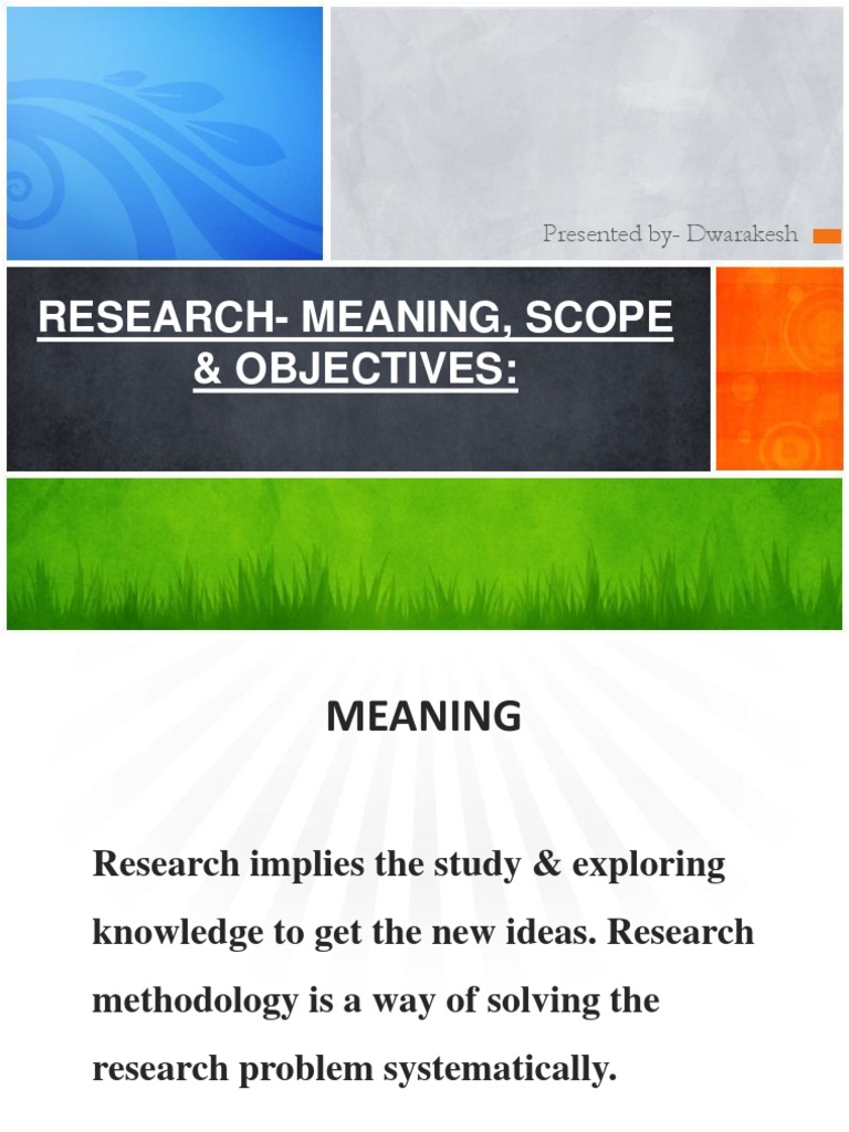 Research - Meaning, Scope & Objectives | PDF