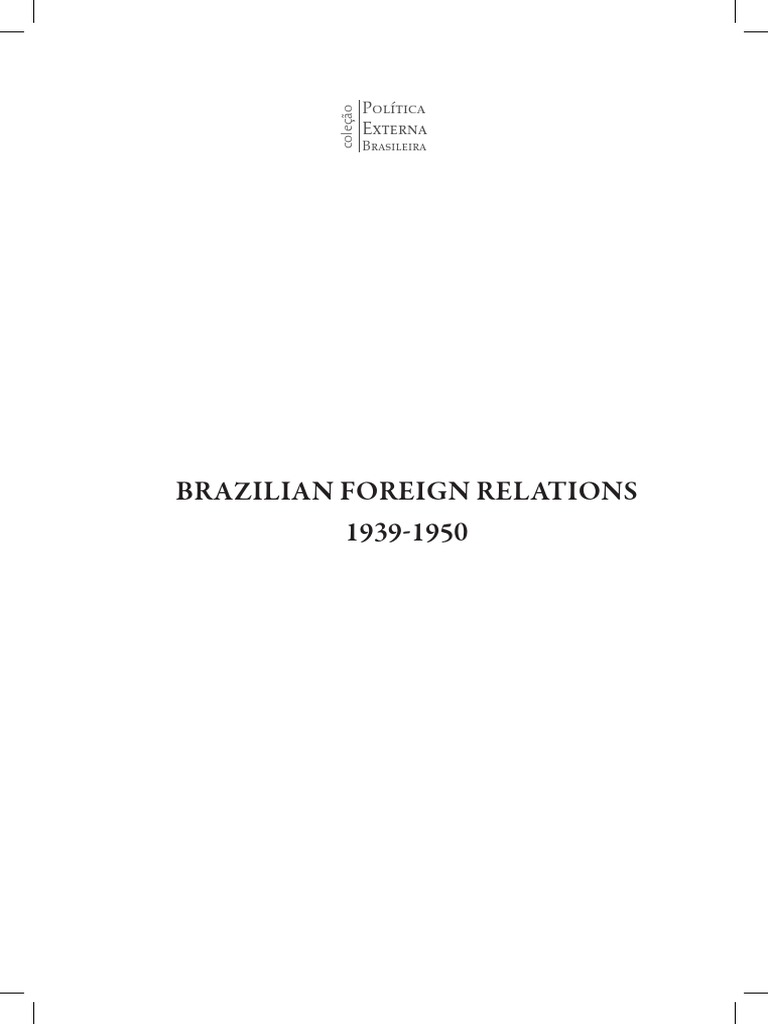 1036-Brazilian Foreign Relations 1939-1950 PDF | PDF