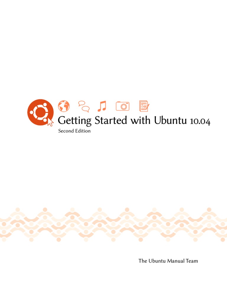 Getting Started With Ubuntu 10.04 - Second Edition | PDF