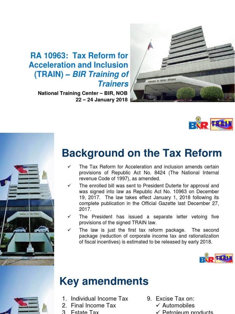 RA 10963: Tax Reform For Acceleration and Inclusion (Train) - BIR ...