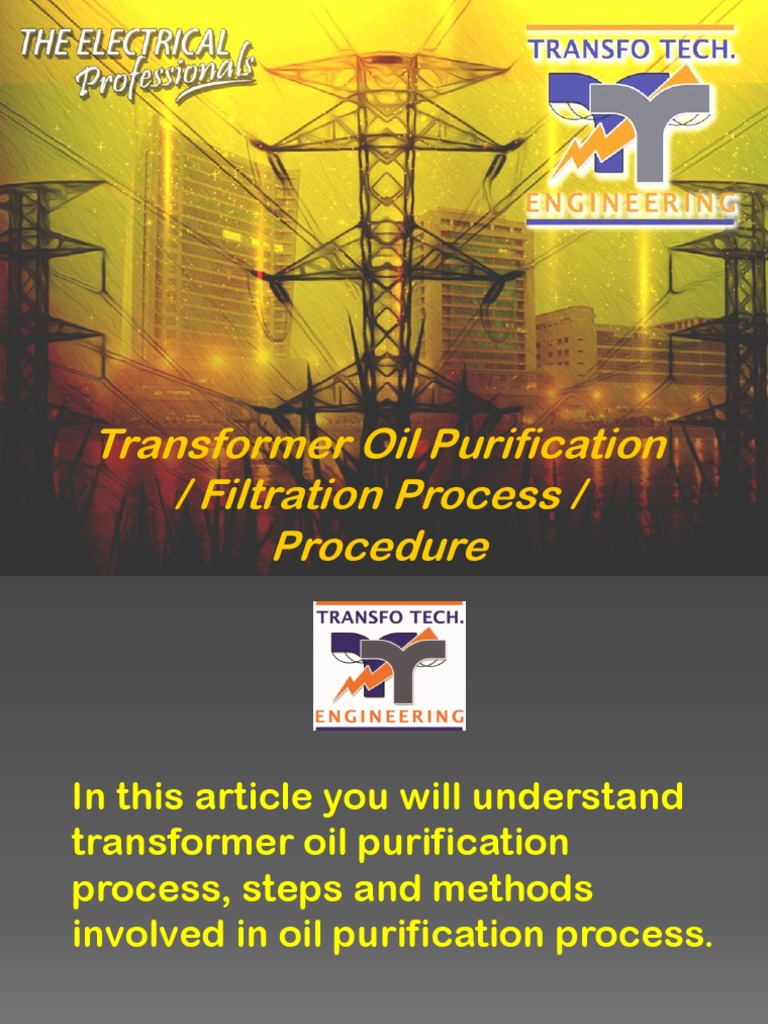 Transformer Oil Purification / Filtration Process / Procedure ...