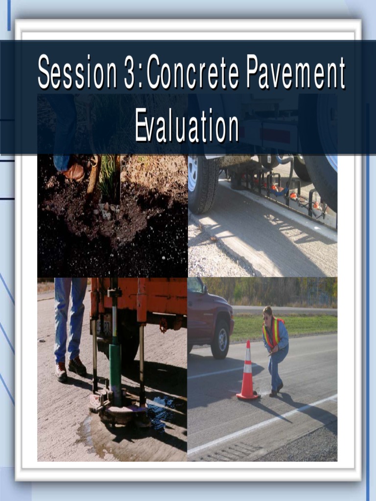 Session 3: Concrete Pavement Evaluation Session 3: Concrete Pavement ...