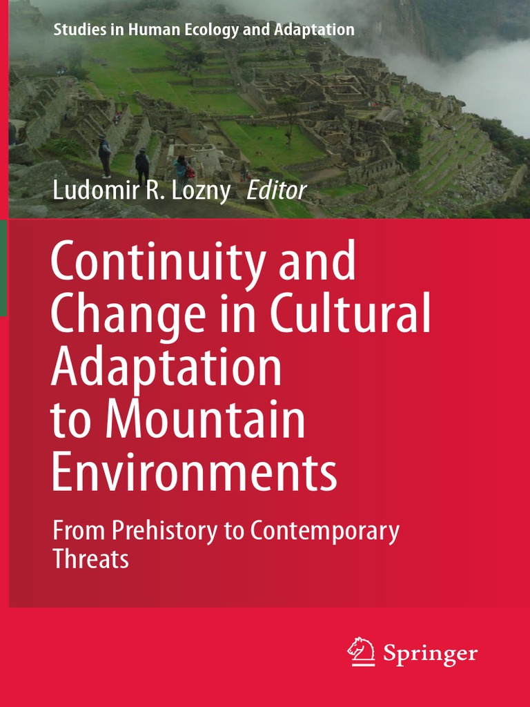 Continuity and Change in Cultural Adaptation To Mountains Environments ...