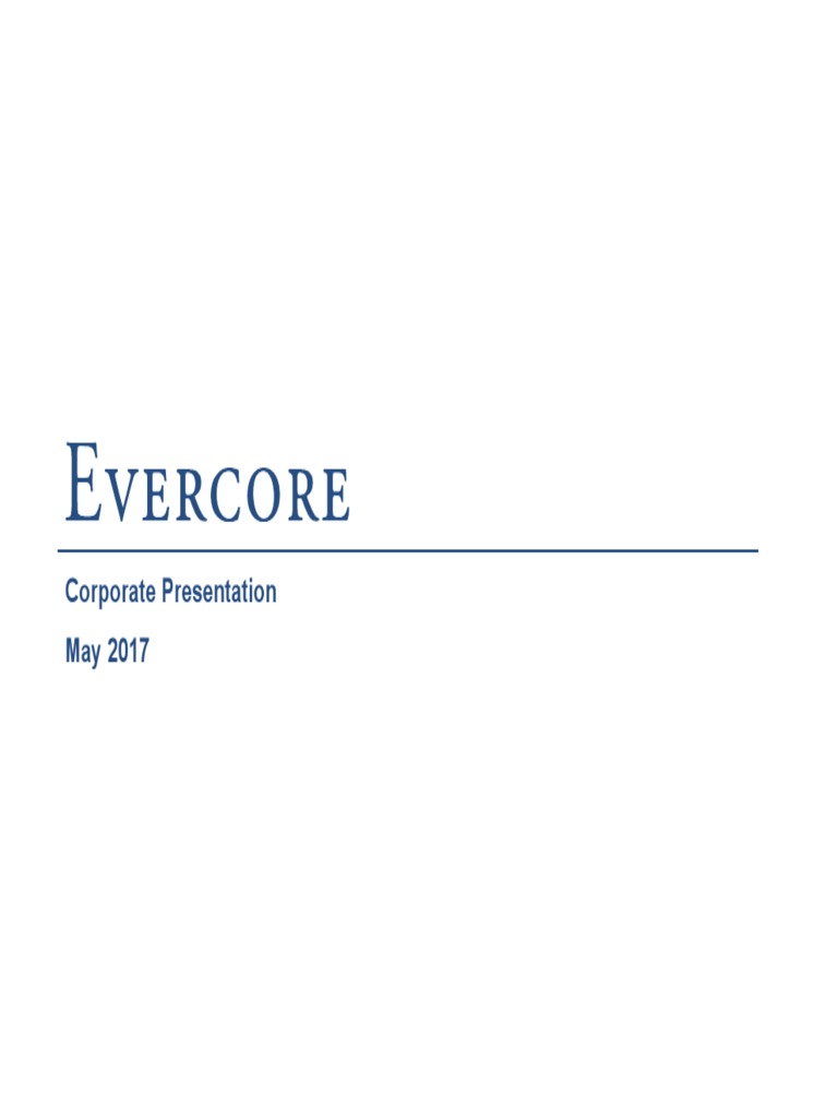Evercore Investor Presentation - May 2017 | PDF | Investment Banking ...