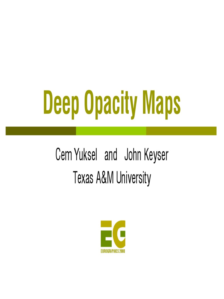 Deep Opacity Maps - Yuksel, Keyser - Slides | PDF | Graphic Design | Scientific Modeling