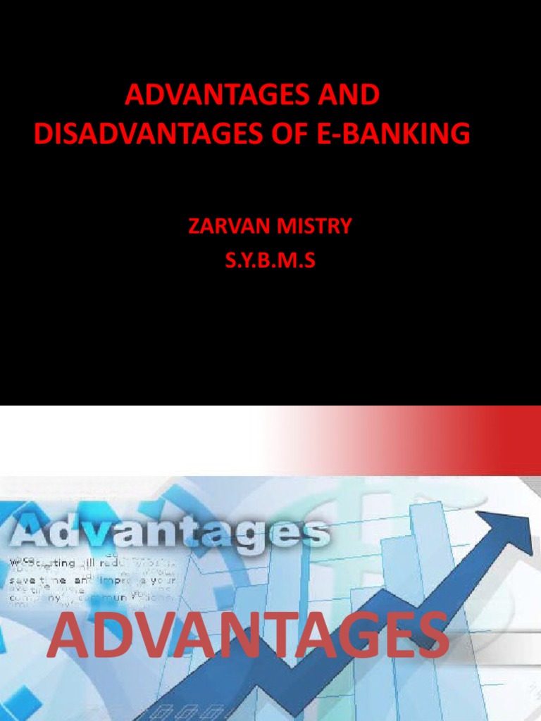 Advantages N Disadvantages of Ebanking | PDF | Business | Technology ...