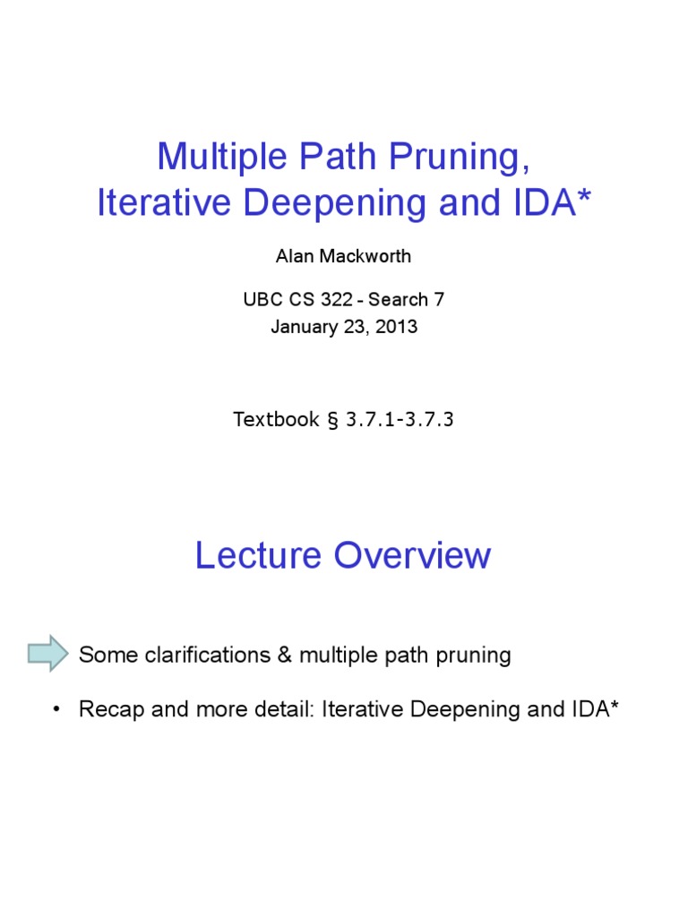 Multiple Path Pruning, Iterative Deepening and IDA : Alan Mackworth UBC ...
