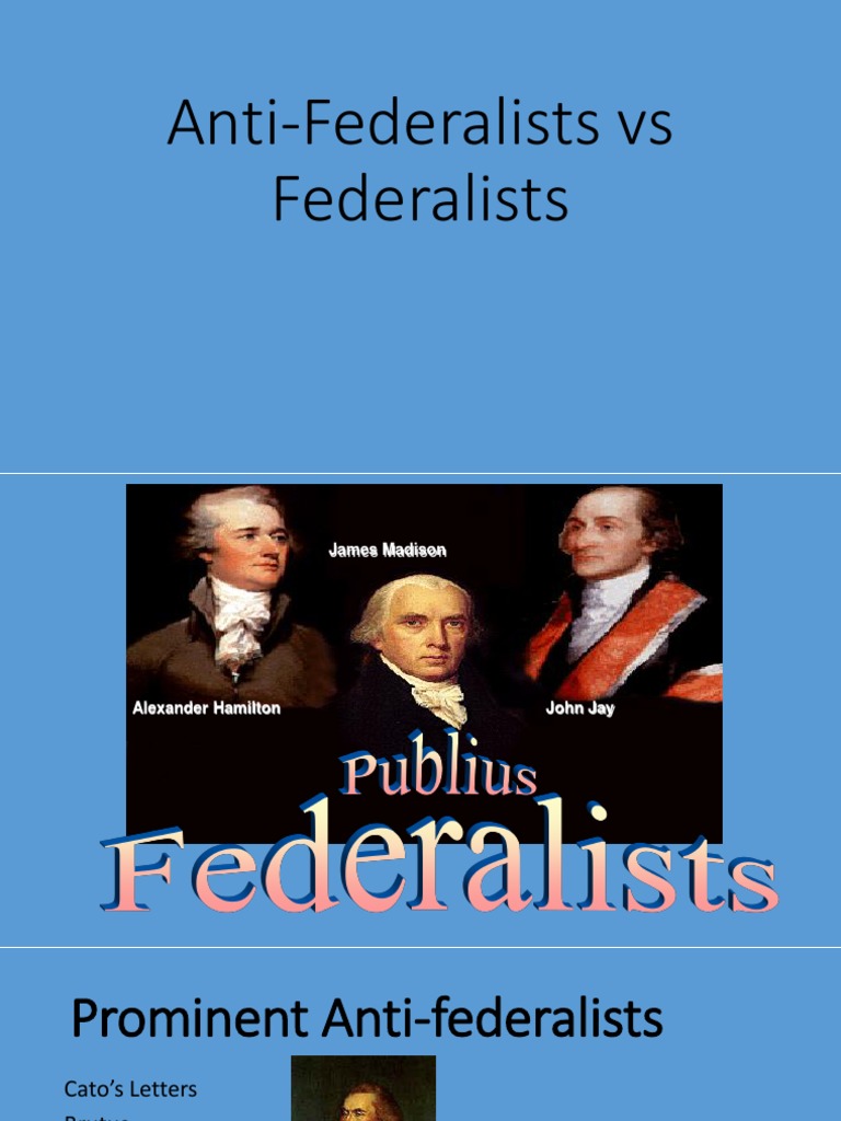 Federalists vs Anti-Federalists Debate | PDF | United States Bill Of ...