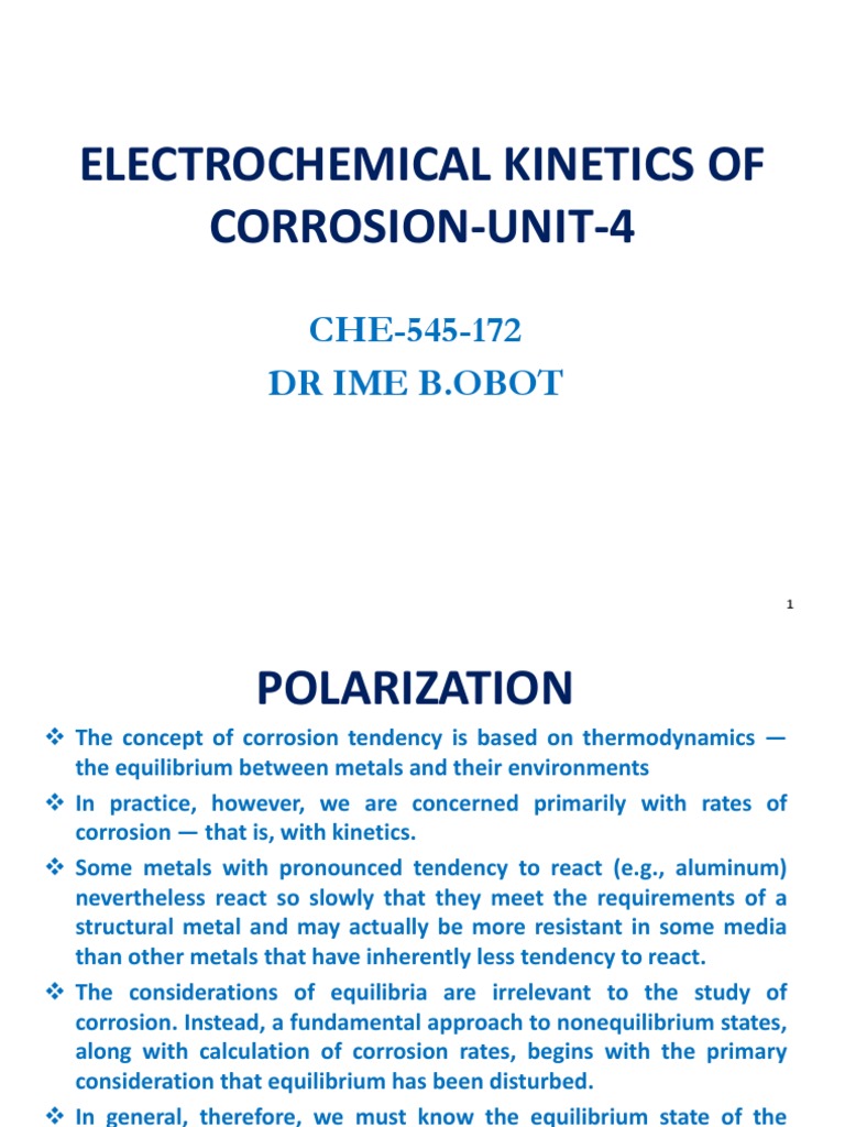 Electrochemical Kinetics of Corrosion-Unit-4: CHE-545-172 DR Ime B.Obot ...