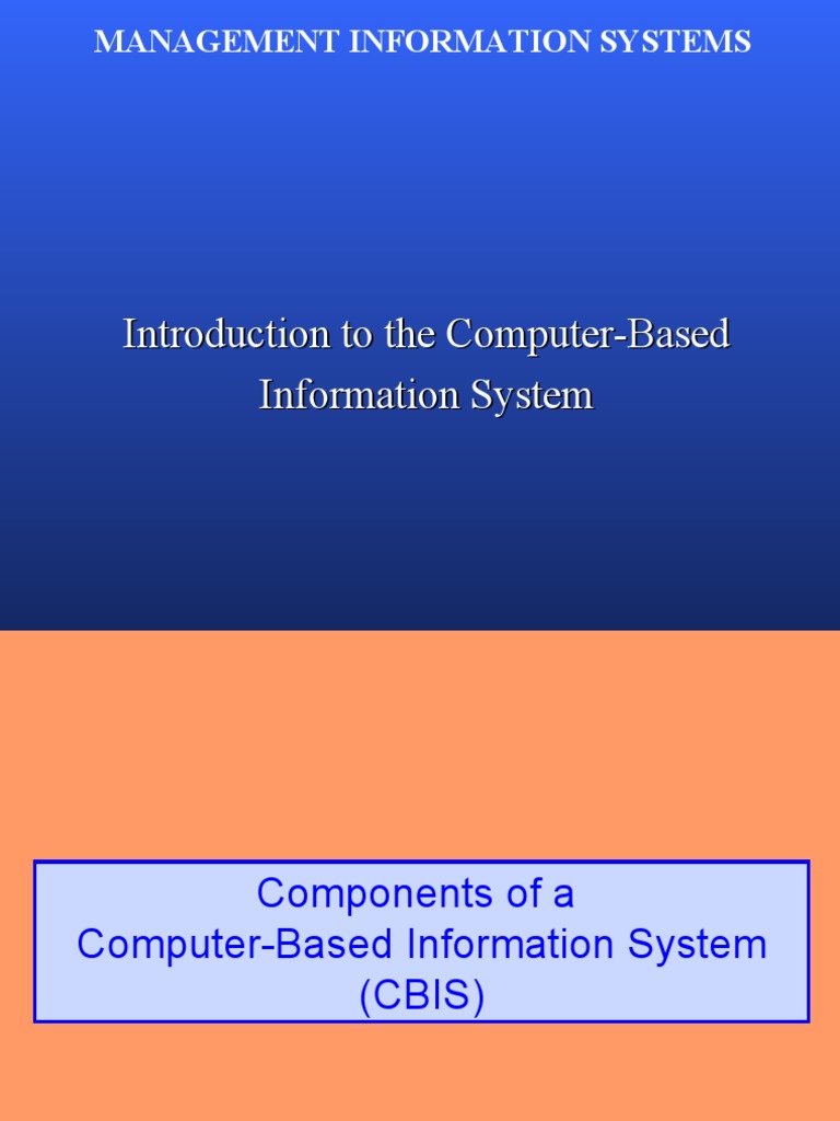 Introduction To The Computer-Based Information System | PDF | Computer Data Storage | Input/Output