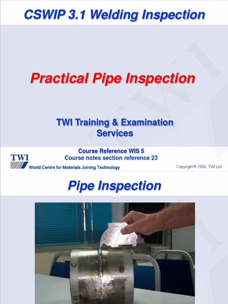 TWI CSWIP 3.1 23 Practical Pipe Inspection 2006 | PDF | Pipe (Fluid ...