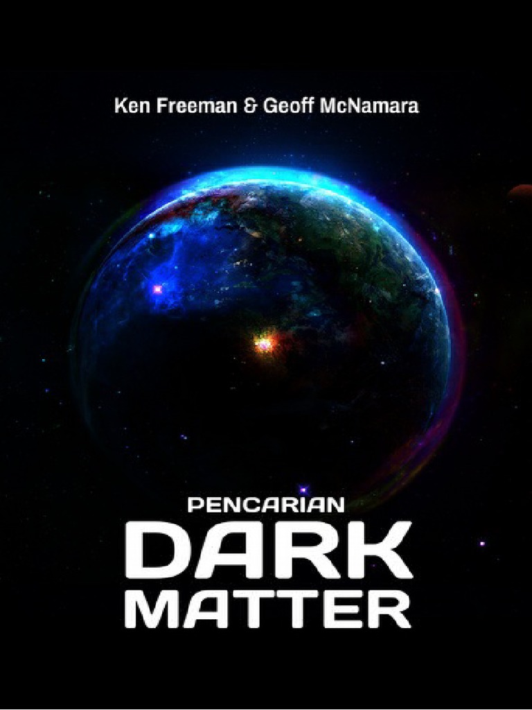 Ken Freeman & Geoff McNamara - Pencarian-Dark-Matter | PDF | Griya ...