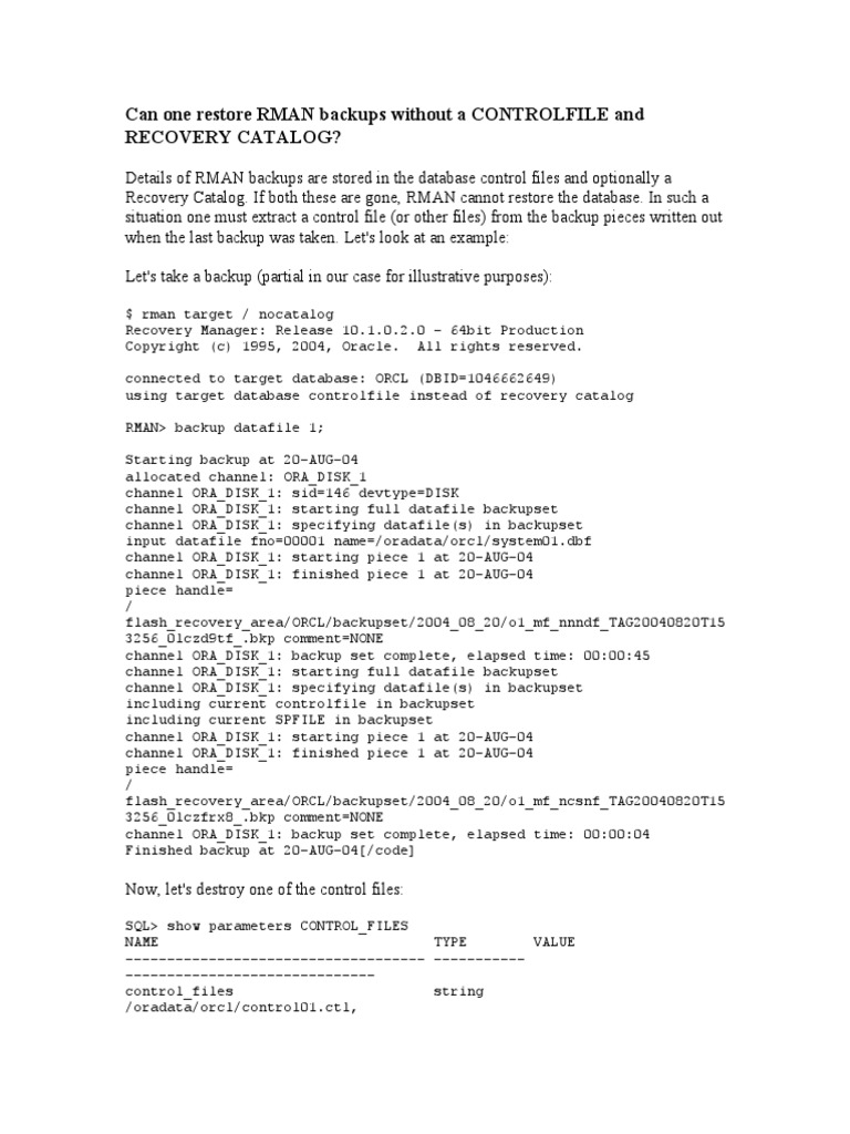 Can One Restore RMAN Backups Without A CONTROLFILE and Recovery Catalog ...