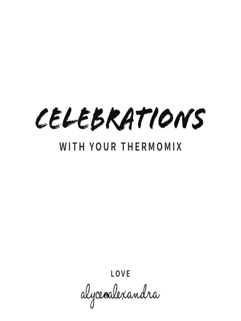 Easy Celebration Recipes with Thermomix | PDF | Ice Cream | Sausage