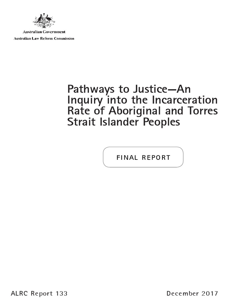 ALRC "Pathways To Justice-An Inquiry Into The Incarceration Rate of ...