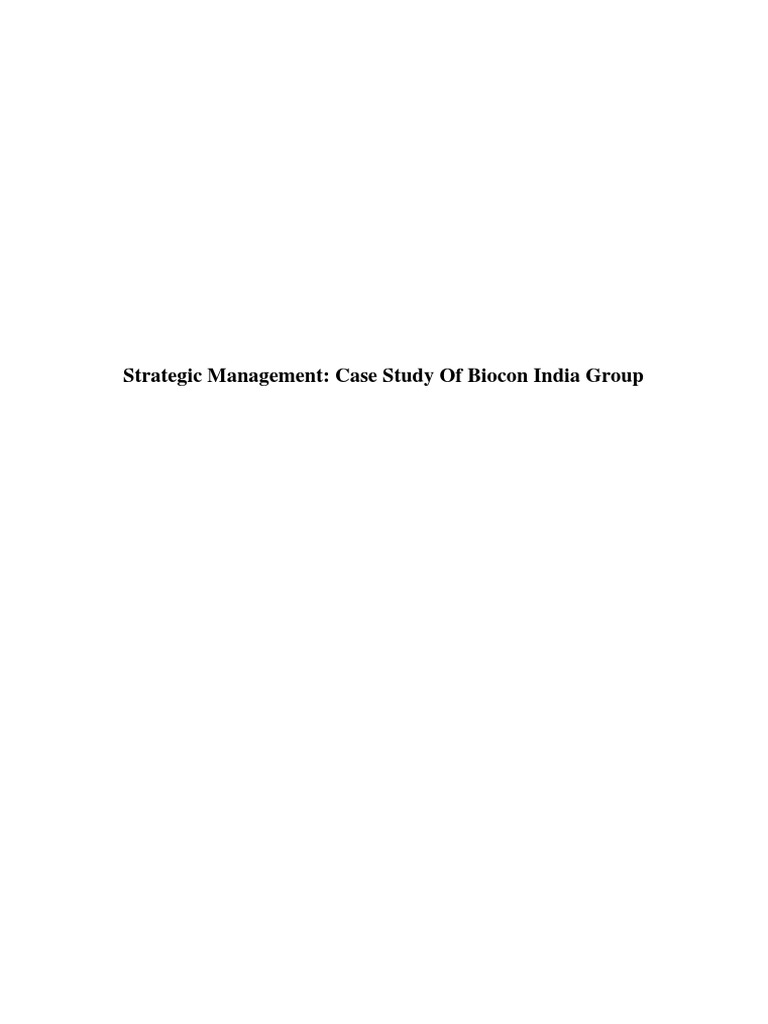 Strategic Management Case Study of Biocon India Group | PDF | Strategic Management ...