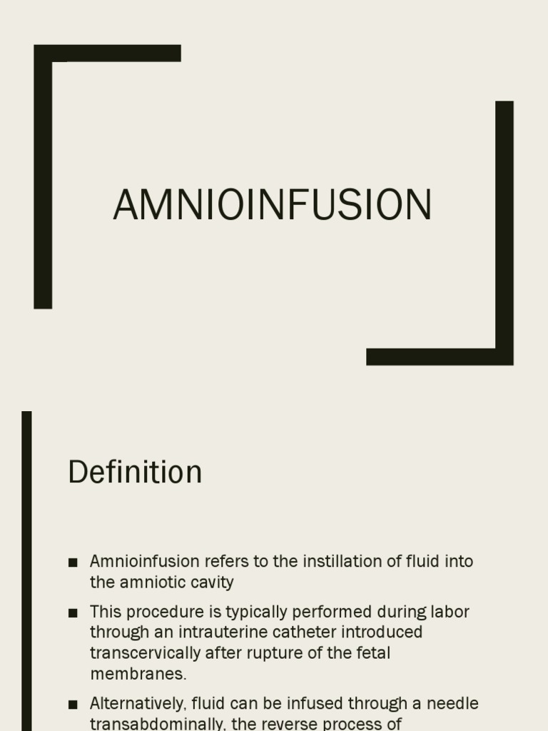 A Comprehensive Review of Amnioinfusion: Indications, Techniques ...
