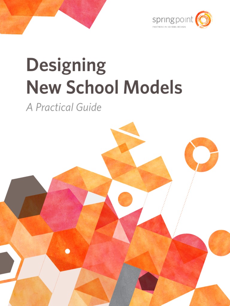 Designing New School Models Springpoint 102016 | PDF | Design | Data