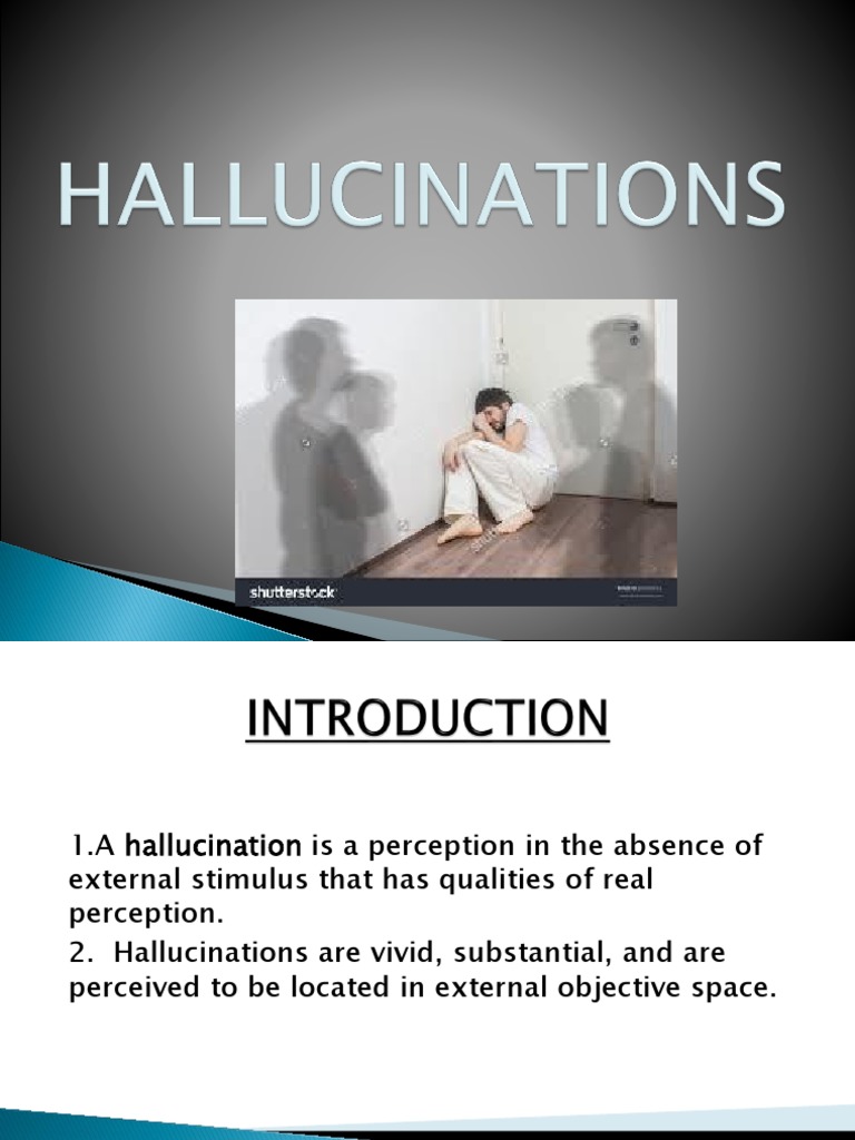 HALLUCINATION.pptx | Hallucination | Neuropsychology