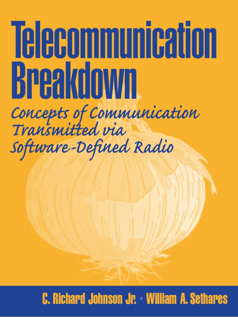 Telecommunication Breakdown Concepts of Communication Transmitted Via Software Defined Radio ...