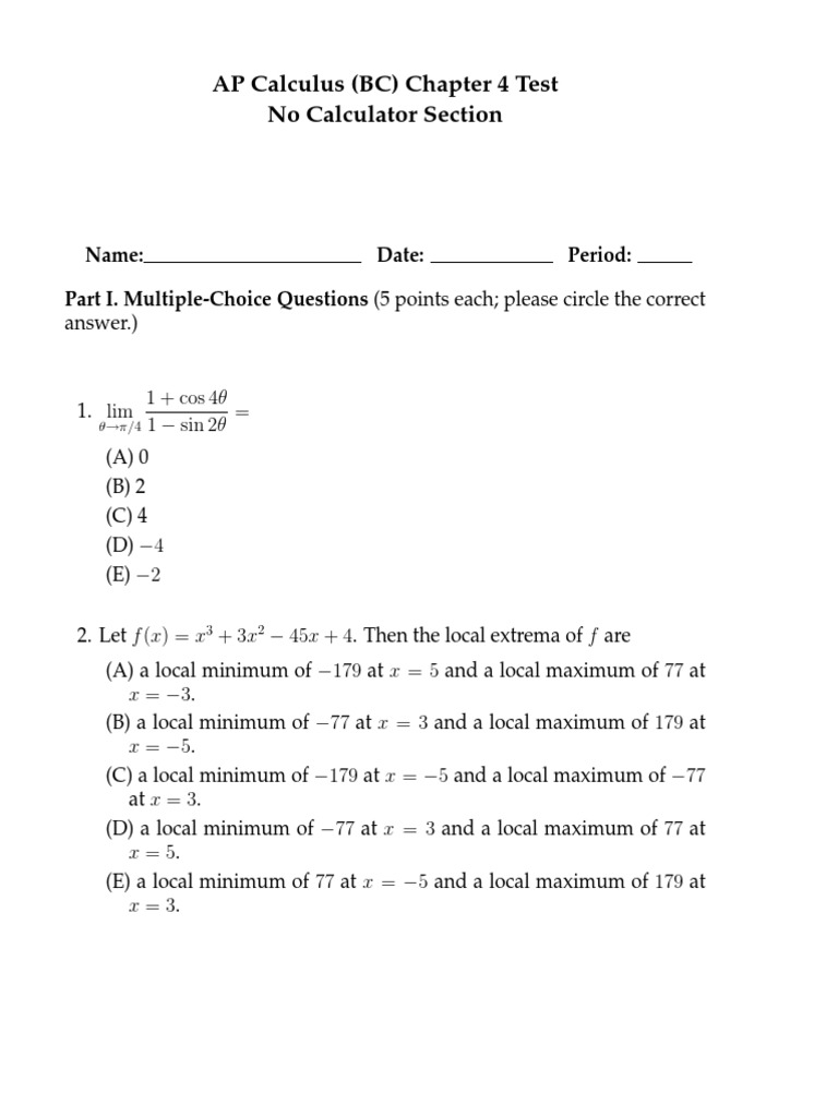 AP Calculus (BC) Chapter 4 Test No Calculator Section: Name: Date ...