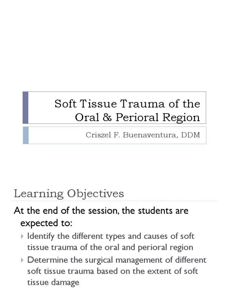 Soft Tissue Trauma of The Oral & Perioral Region: Criszel F ...