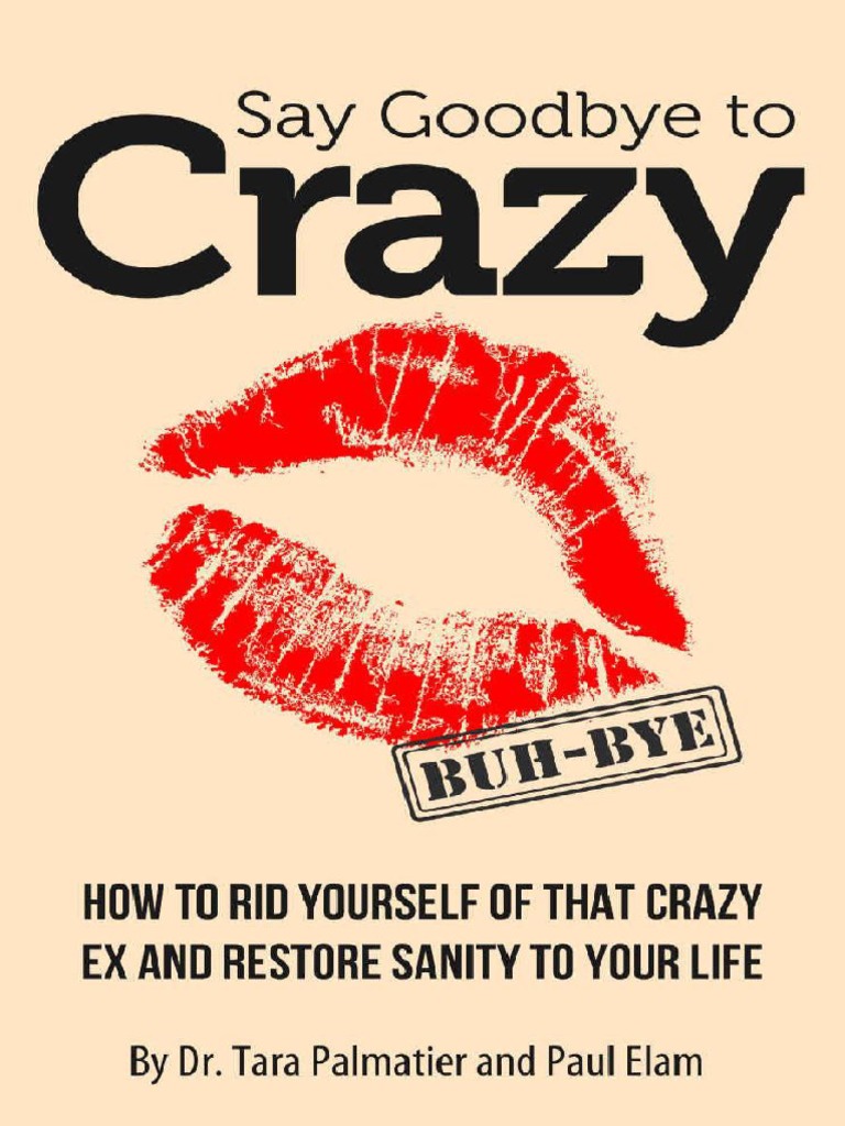 Say Goodbye To Crazy - Dr. Tara J. Palmatier | PDF | Grief | Anger