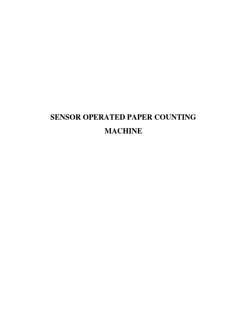 Sensor Operated Paper Counting Machine | PDF | Infrared | Sheet Metal