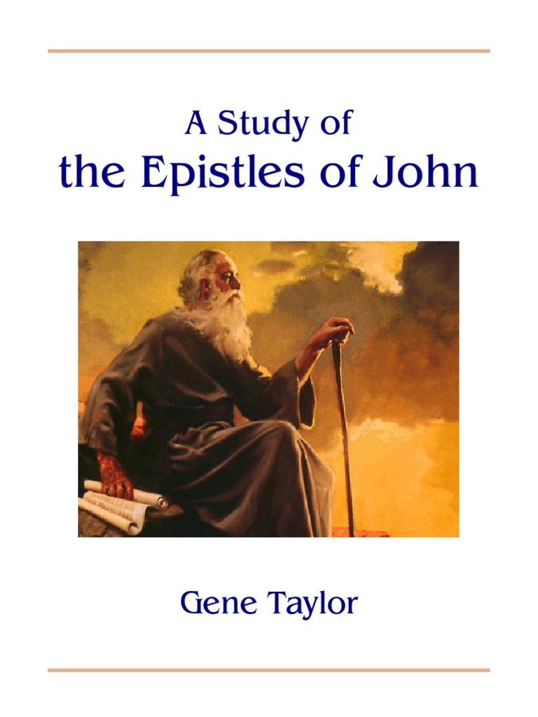 John Epistles Gene Taylor | PDF | Gospel Of John | God In Christianity