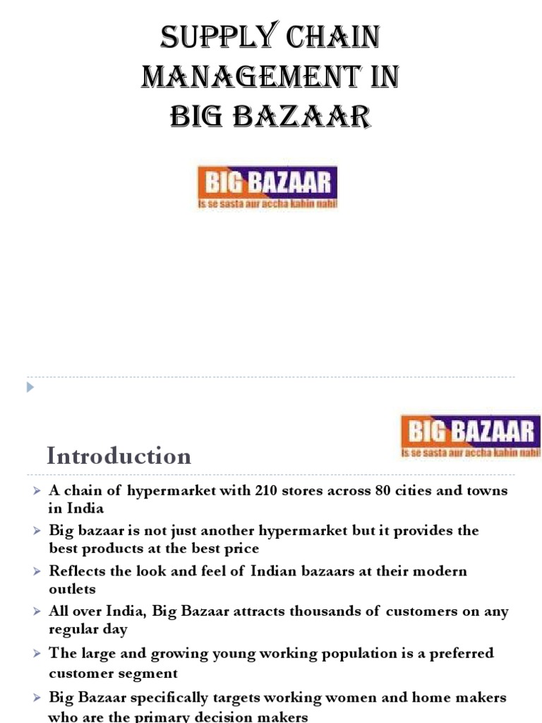 Supply Chain Management in Big Bazaar | PDF | Supply Chain | Supply ...