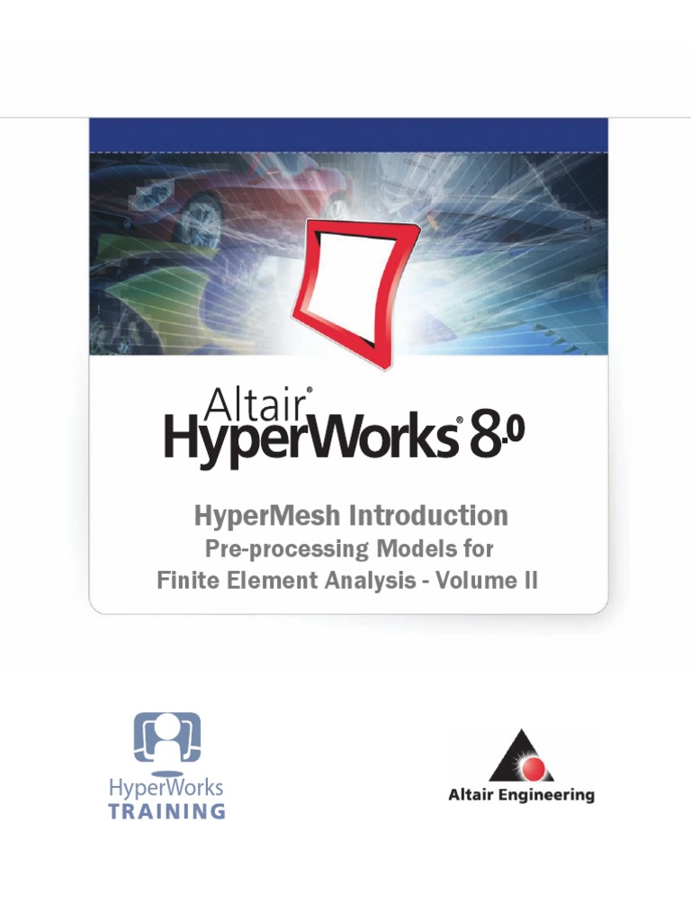 Hypermesh Introduction: Pre-Processing Models For Finite Element ...